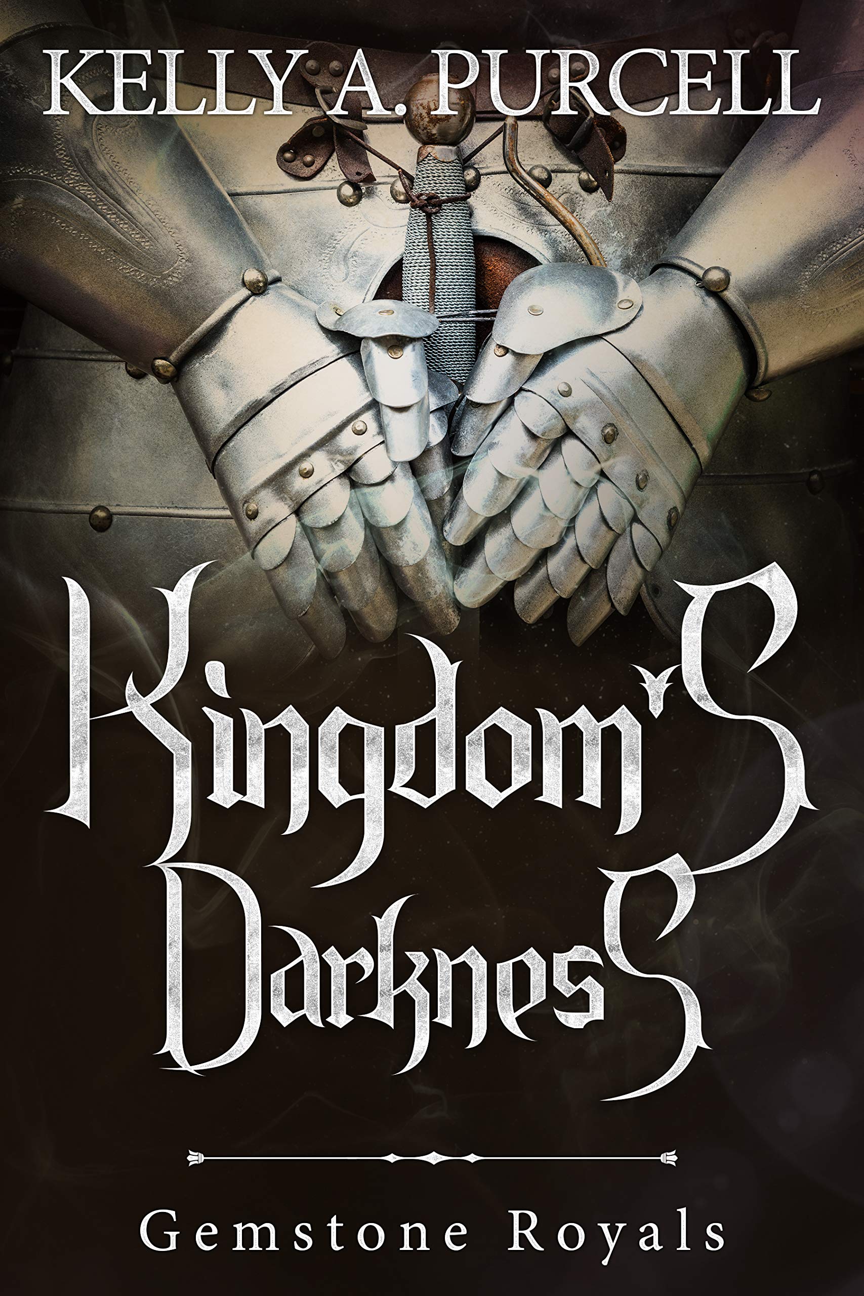 Kingdom's Darkness (Gemstone Royals Book 3) by Kelly A. Purcell | Goodreads