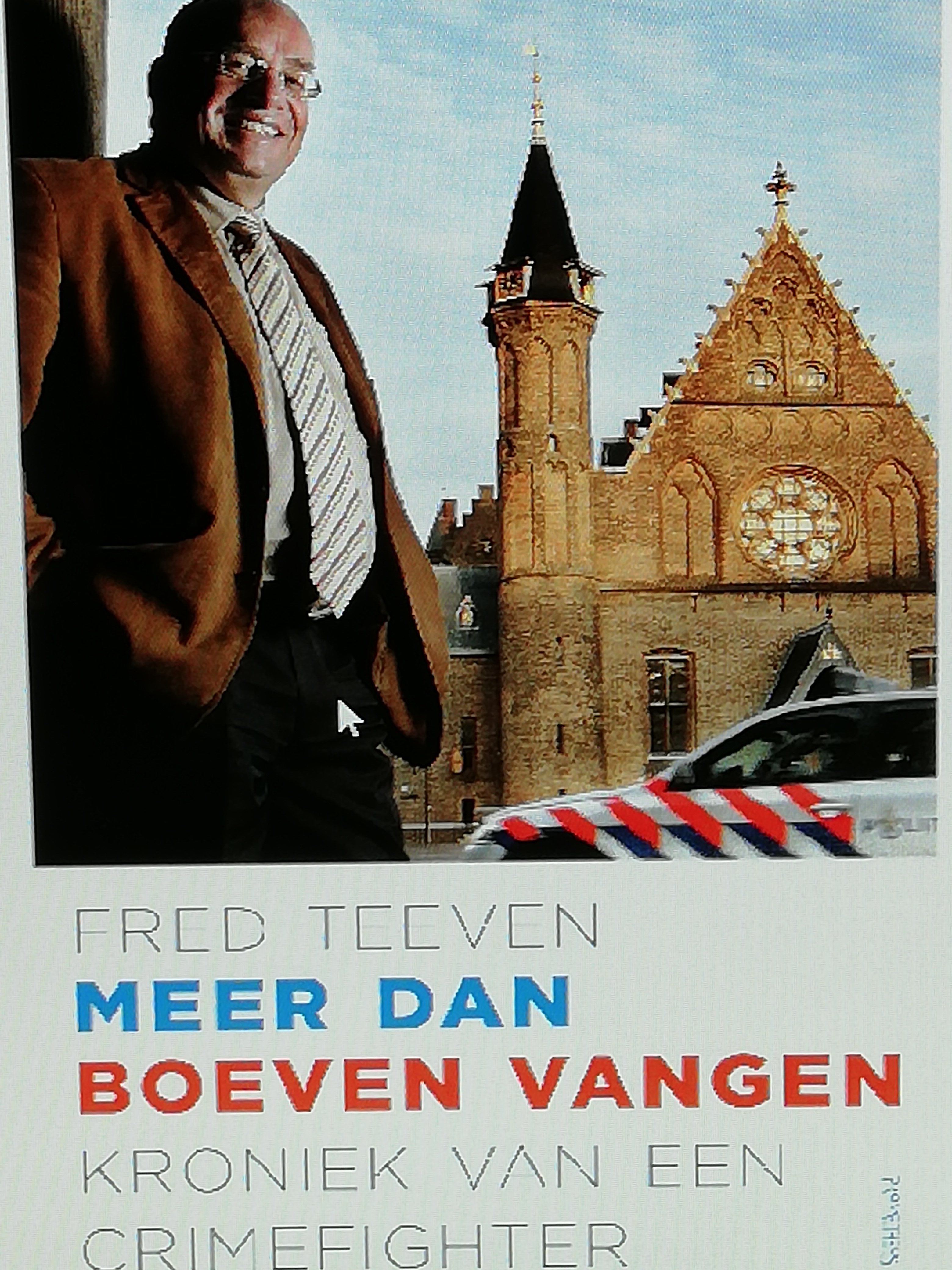 Meer dan boeven vangen (kroniek van een crimefighter) by Fred Teeven ...