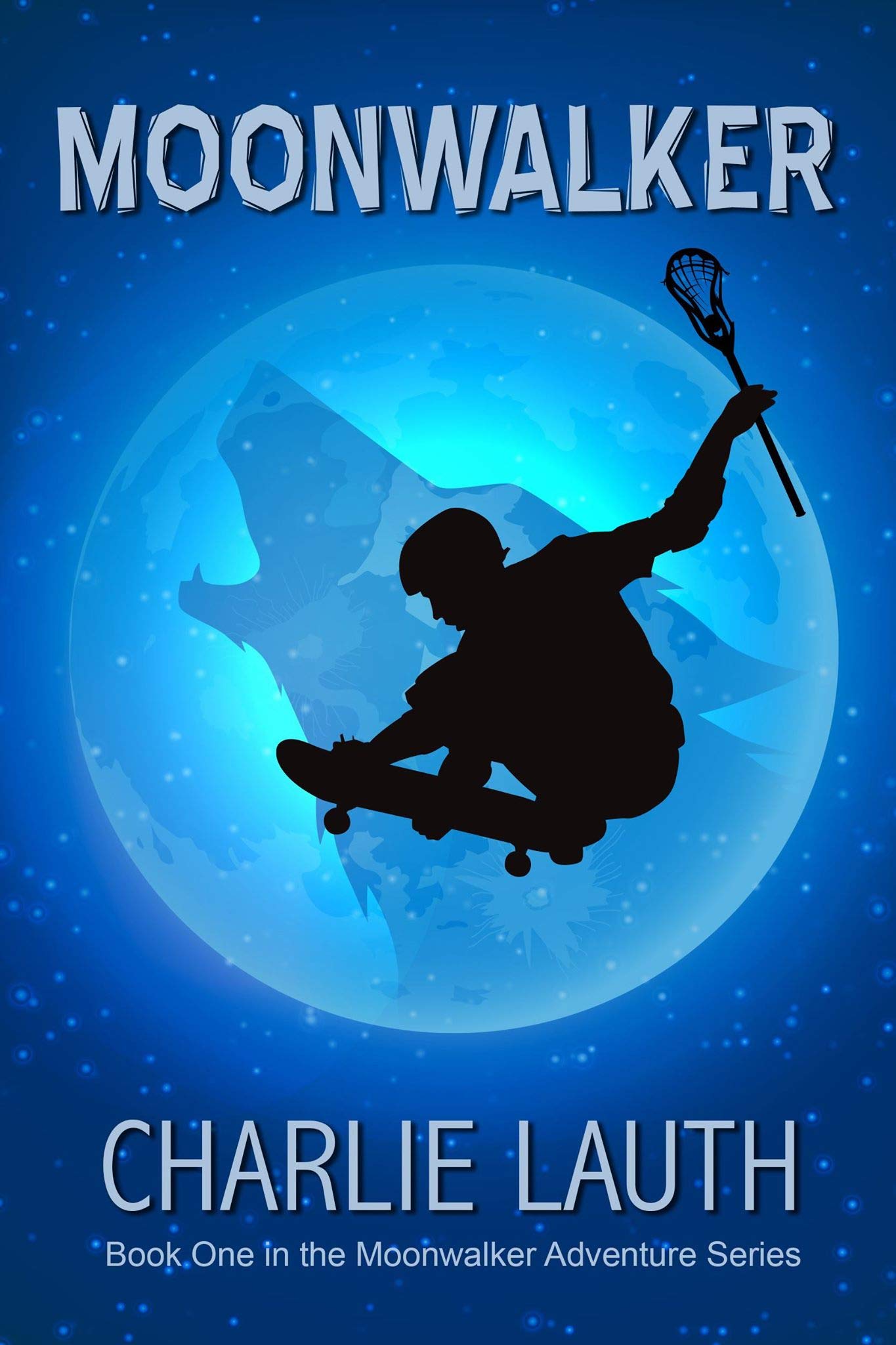 Moonwalker (The Moonwalker Adventure Series Book 1) by Charlie Lauth ...