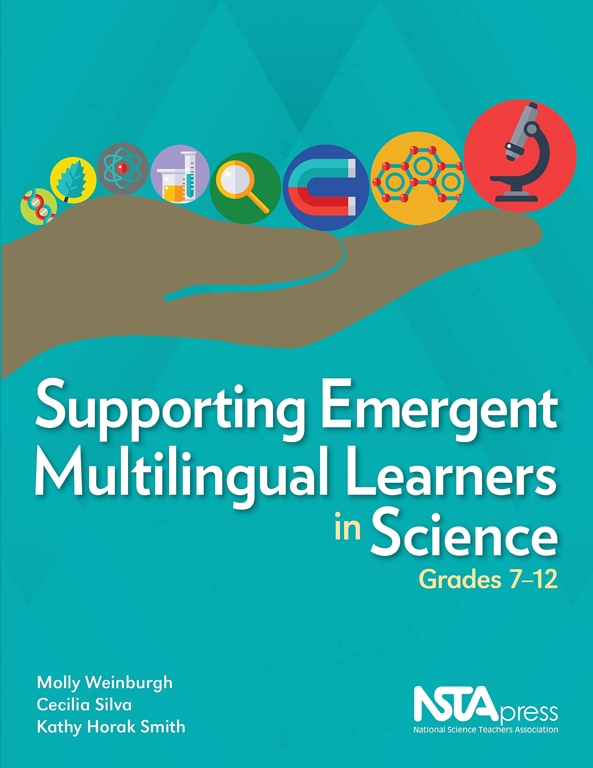 Supporting Emergent Multilingual Learners in Science, Grades 7–12 by ...