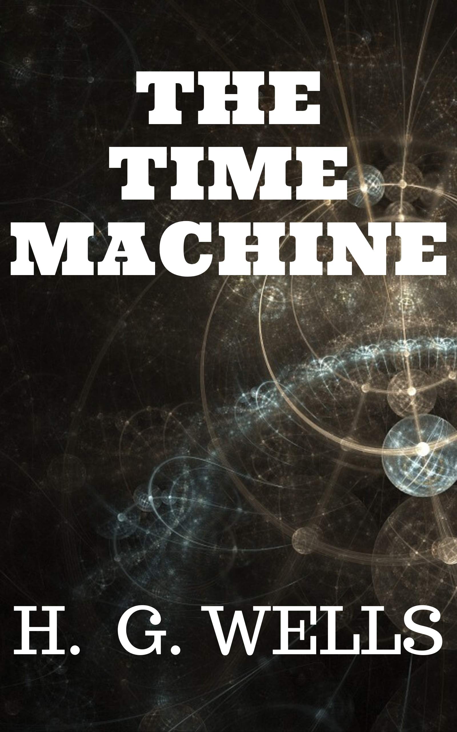 The Time Machine: Illustrated Edition by H.G. Wells | Goodreads