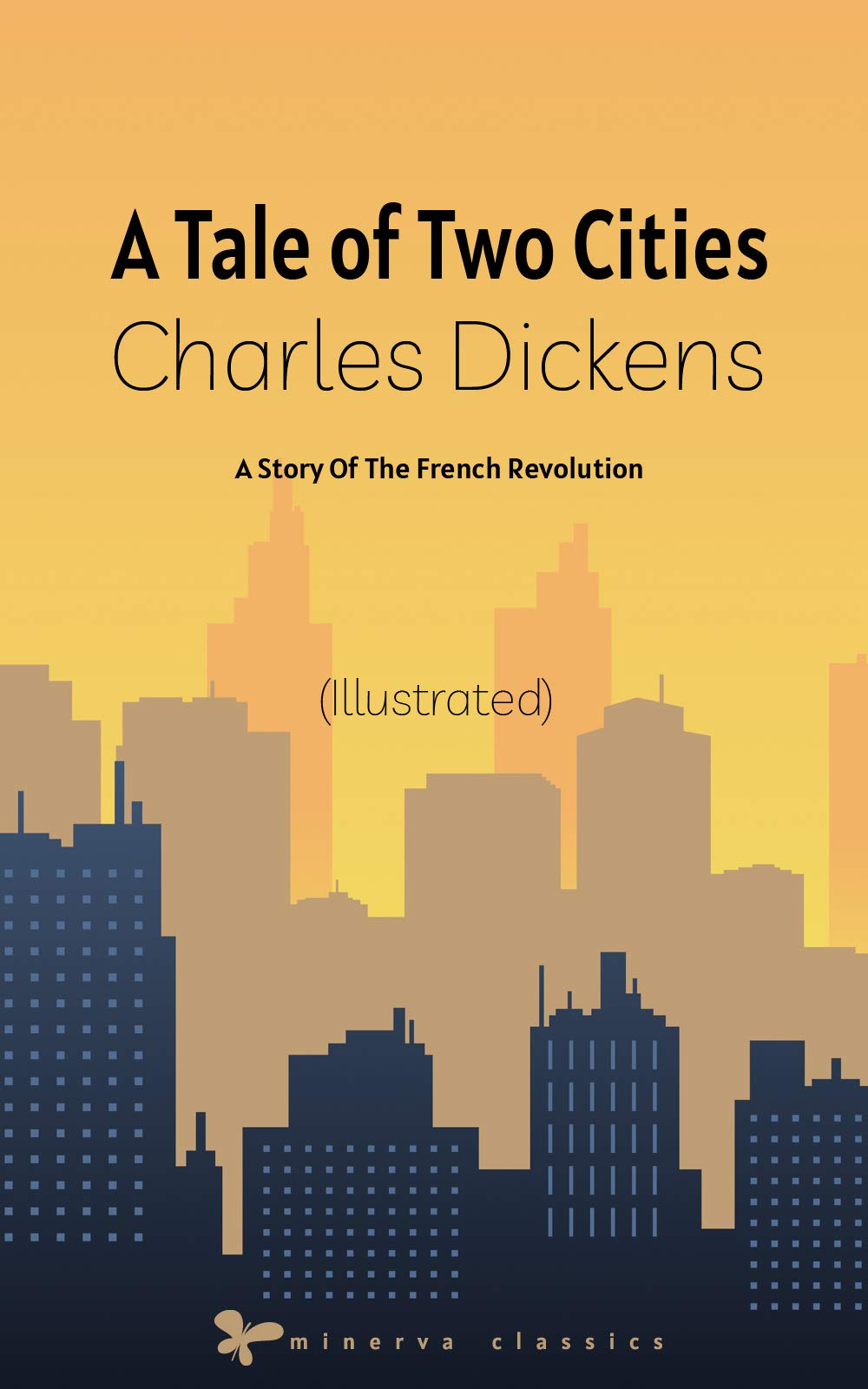 A Tale of Two Cities (Illustrated): A Story of the French Revolution by ...