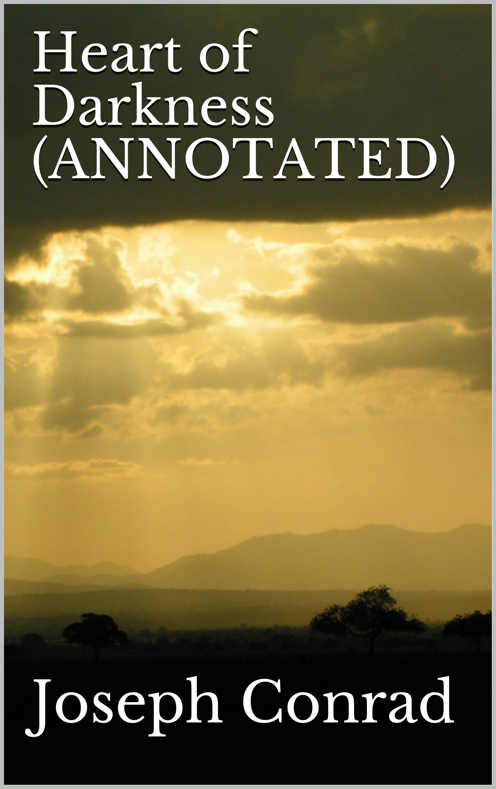 Heart of Darkness (ANNOTATED) by Joseph Conrad | Goodreads