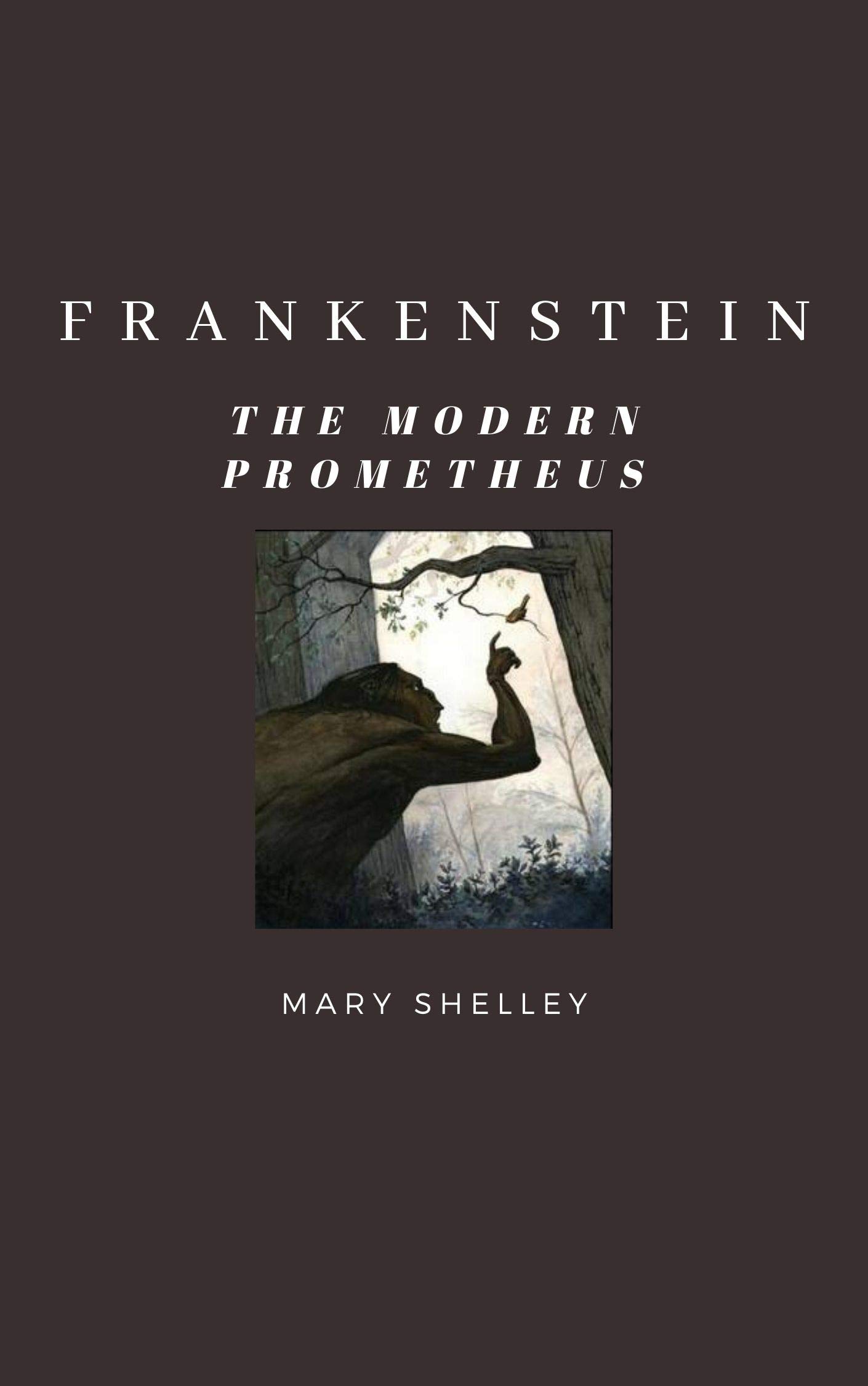 Frankenstein or, the Modern Prometheus by Mary Wollstonecraft Shelley | Goodreads