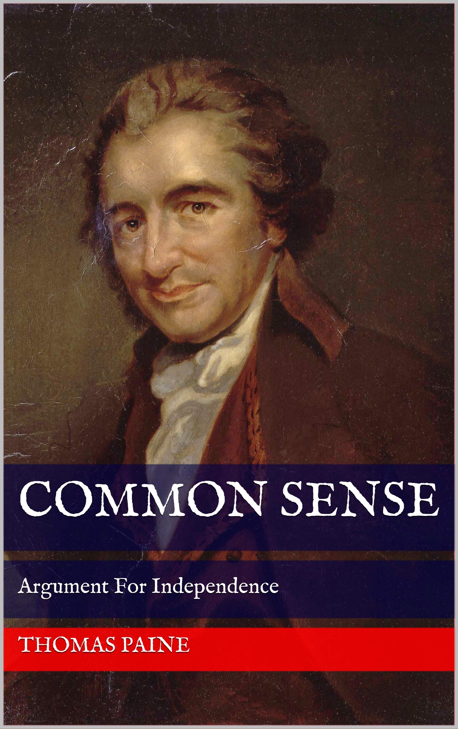Common Sense: Argument For Independence by Thomas Paine | Goodreads