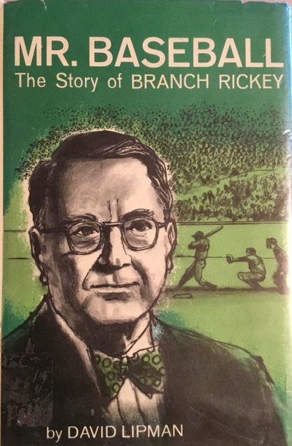Mr. Baseball The Story of Branch Rickey by David Lipman | Goodreads
