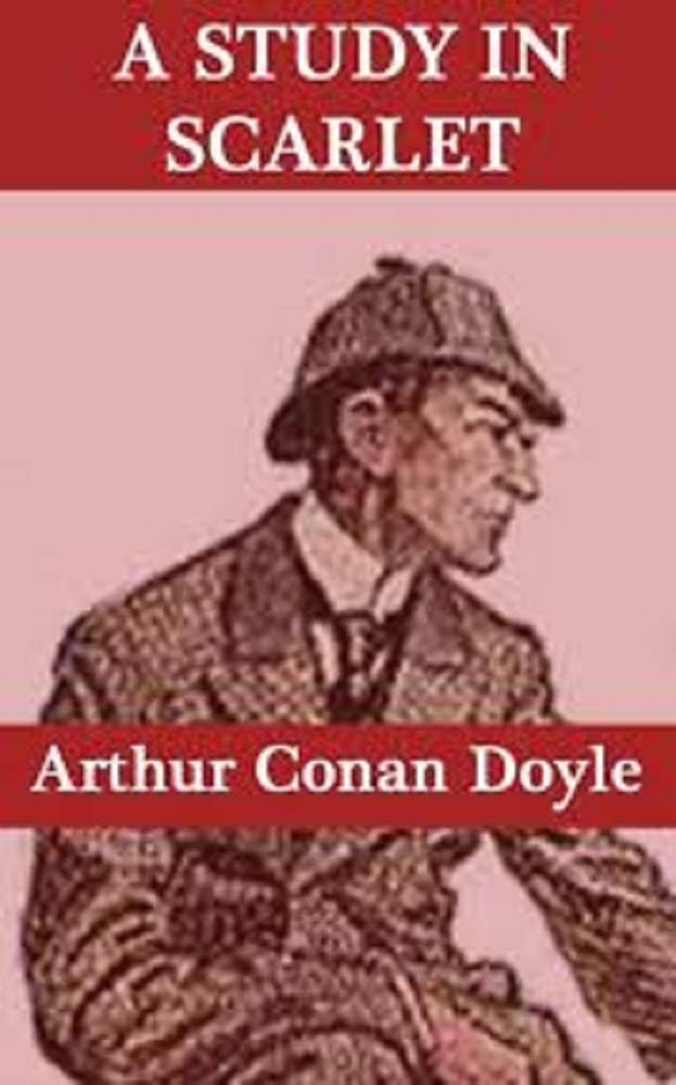 A Study in Scarlet by Arthur Conan Doyle | Goodreads