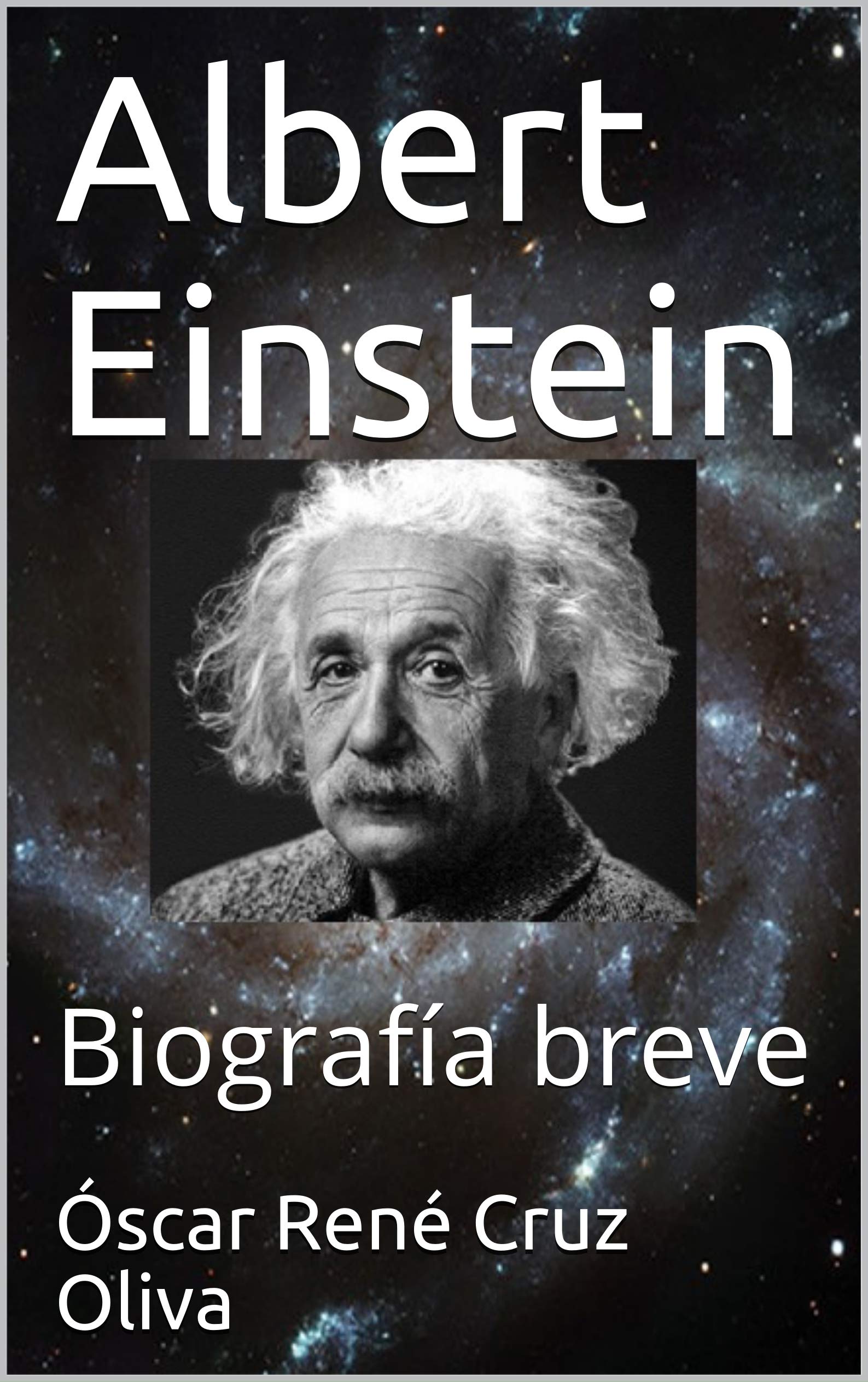 Albert Einstein: Biografía breve by Óscar René Cruz Oliva | Goodreads
