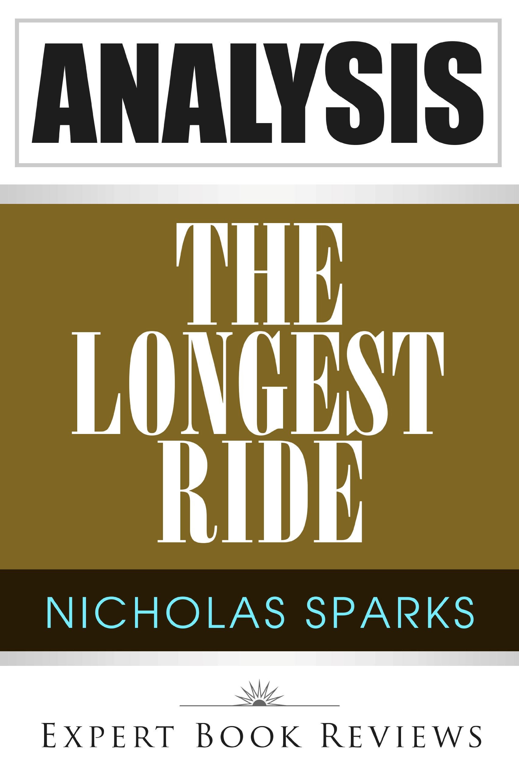 The Longest Ride: by Nicholas Sparks -- Analysis by Expert Book Reviews ...