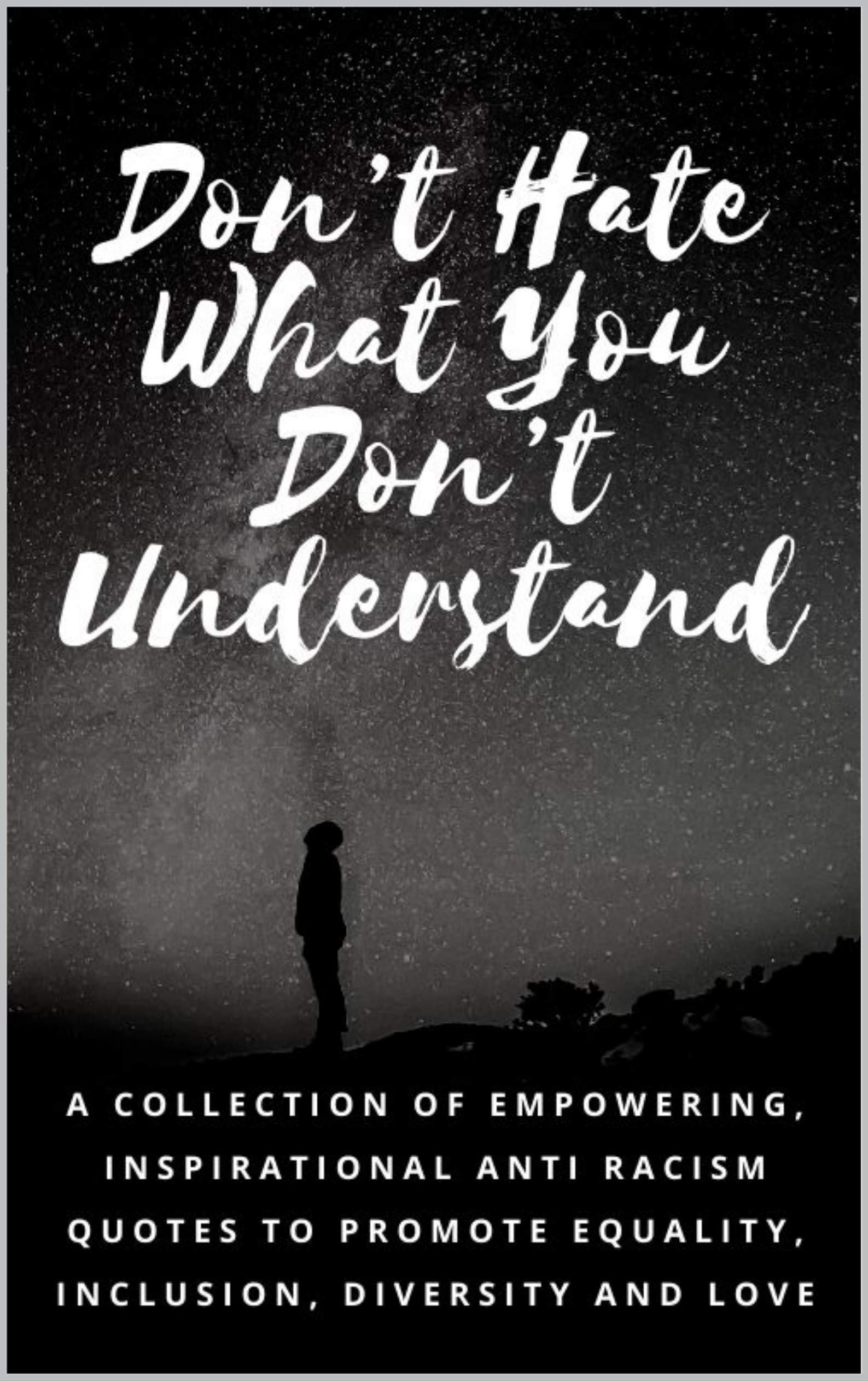 Don’t Hate What You Don’t Understand: A Collection Of Empowering ...