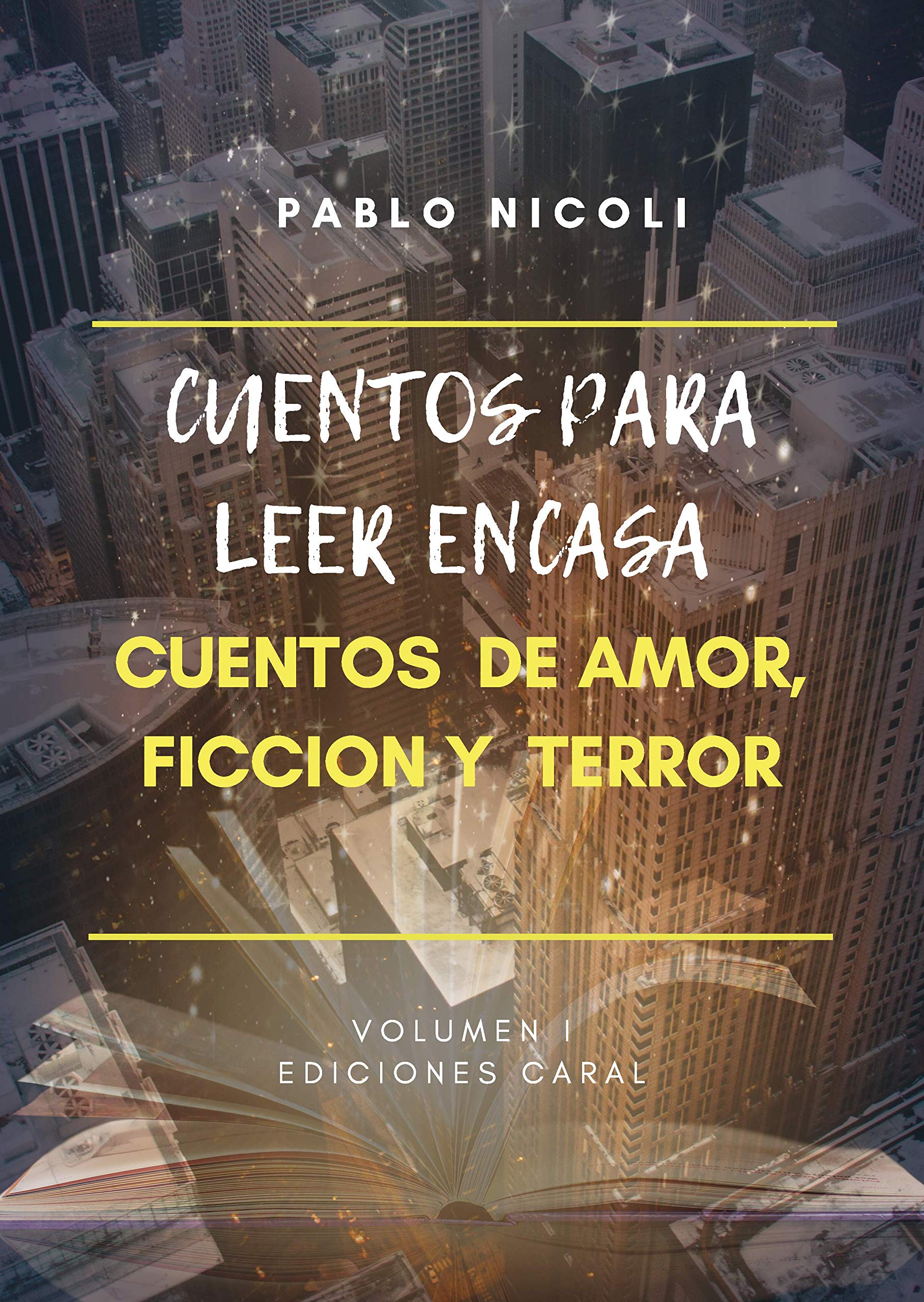 CUENTOS PARA LEER EN CASA Cuentos de Amor, Ficción y Terror by PABLO ...