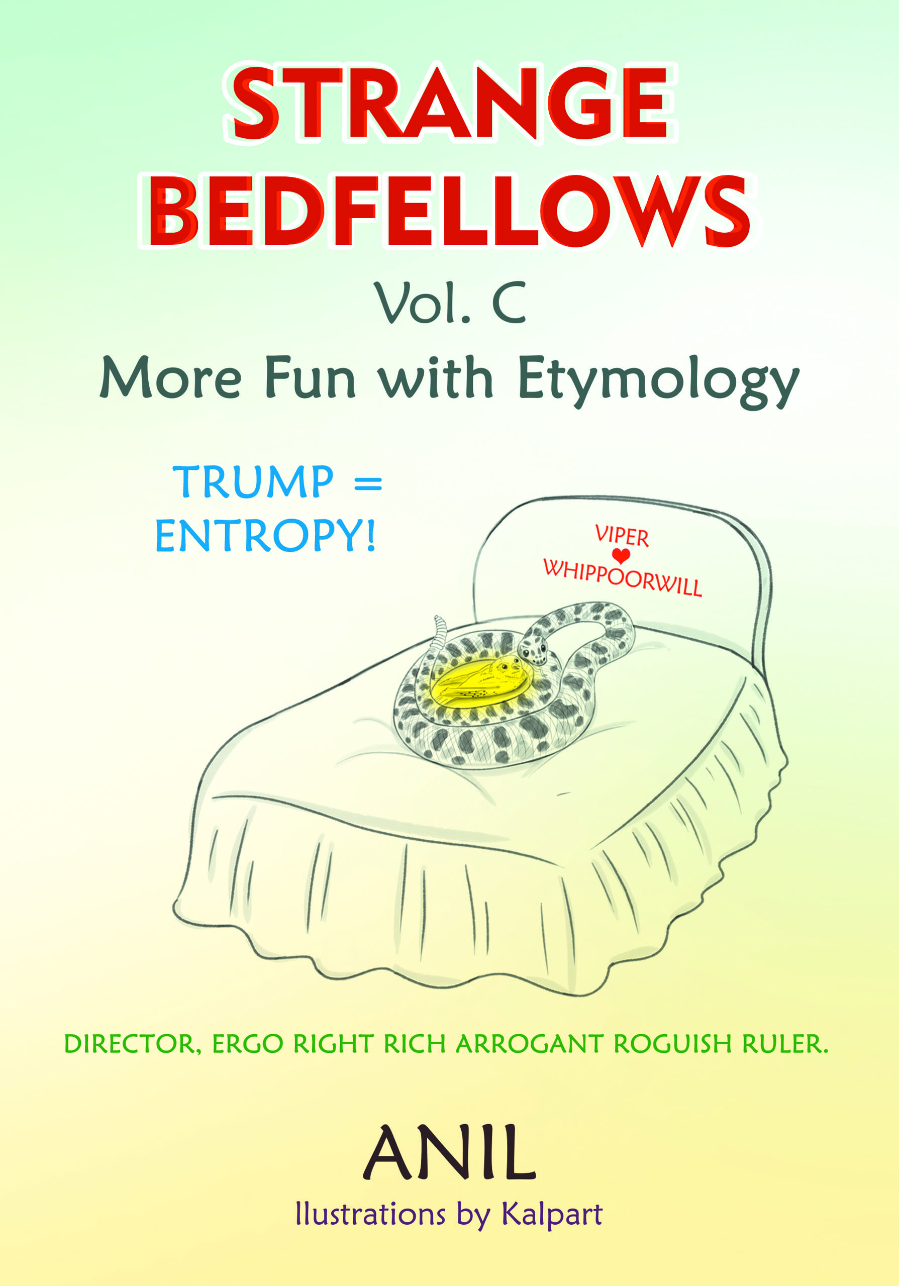 Strange Bedfellows Vol. C: More Fun with Etymology by Anil | Goodreads