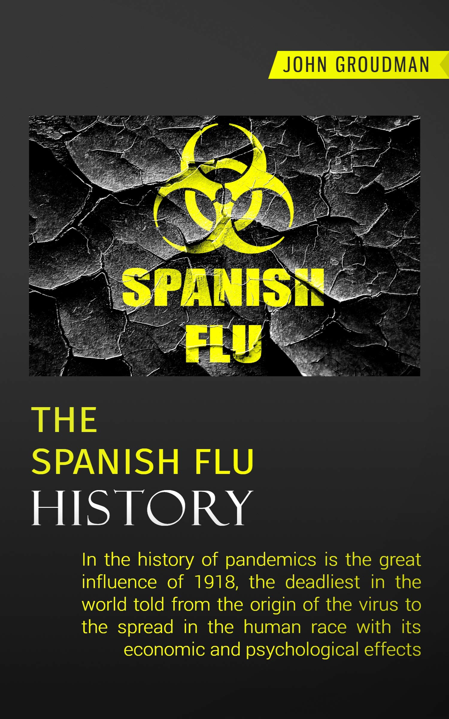 THE SPANISH FLU HISTORY: The great influence of 1918, the deadliest in ...