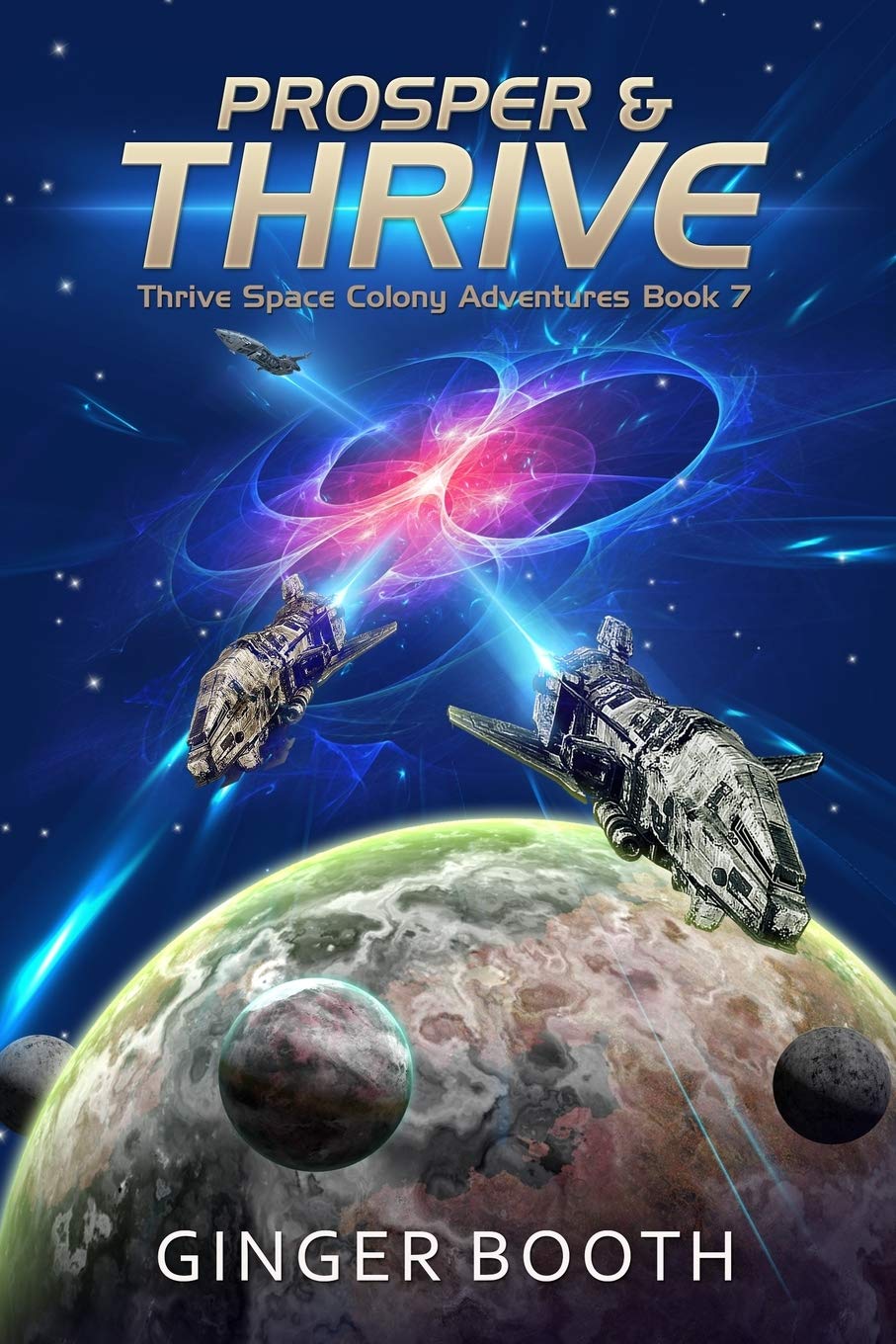 Prosper & Thrive (Thrive Space Colony Adventures) by Ginger Booth | Goodreads