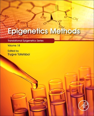 Epigenetics Methods (Volume 18) by Trygve Tollefsbol | Goodreads