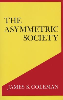 The Asymmetric Society (Contemporary Issues in the Middle East) by ...