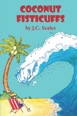 Coconut Fisticuffs by J.C. Scales | Goodreads