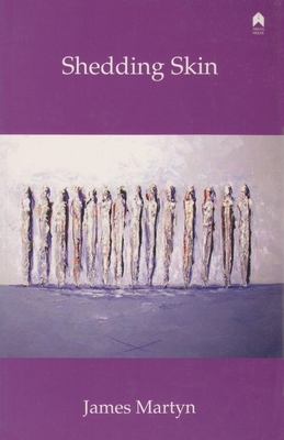 Shedding Skin by James Martyn | Goodreads