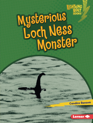 Mysterious Loch Ness Monster by Candice Ransom | Goodreads