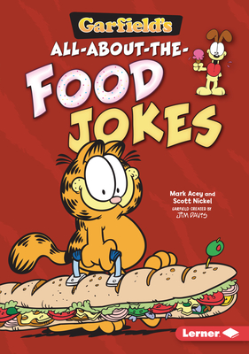 Garfield's ® All-about-the-Food Jokes by Scott Nickel | Goodreads