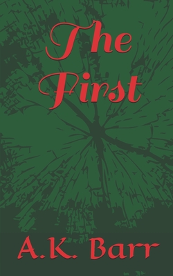 The First by A.K. Barr | Goodreads