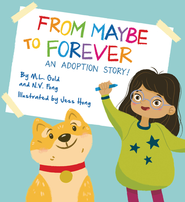 From Maybe to Forever: An Adoption Story by M.L. Gold | Goodreads