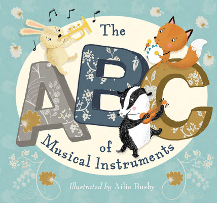 The ABC of Musical Instruments by Ailie Busby | Goodreads