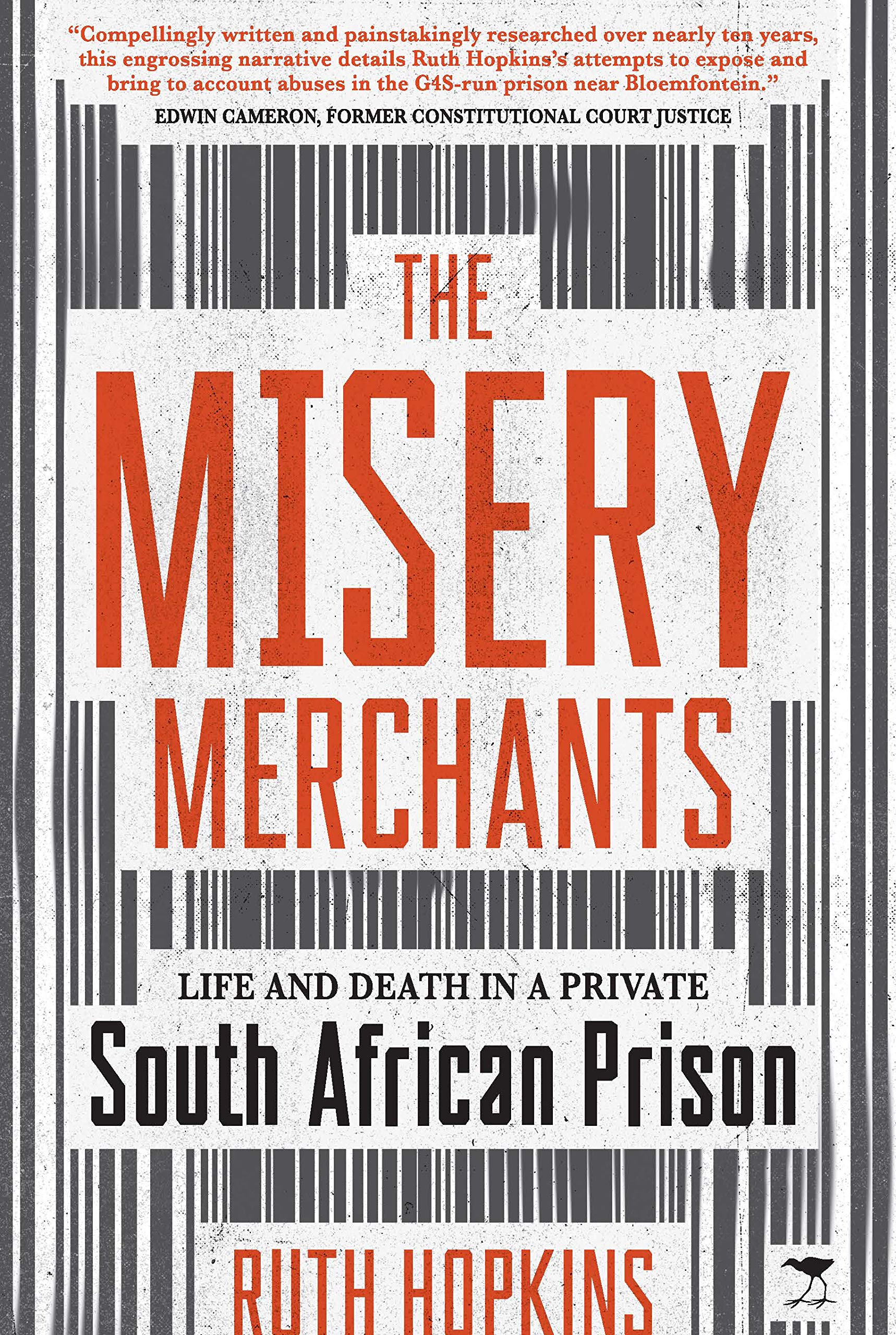 The Misery Merchants: Life and Death in a Private South African Prison ...
