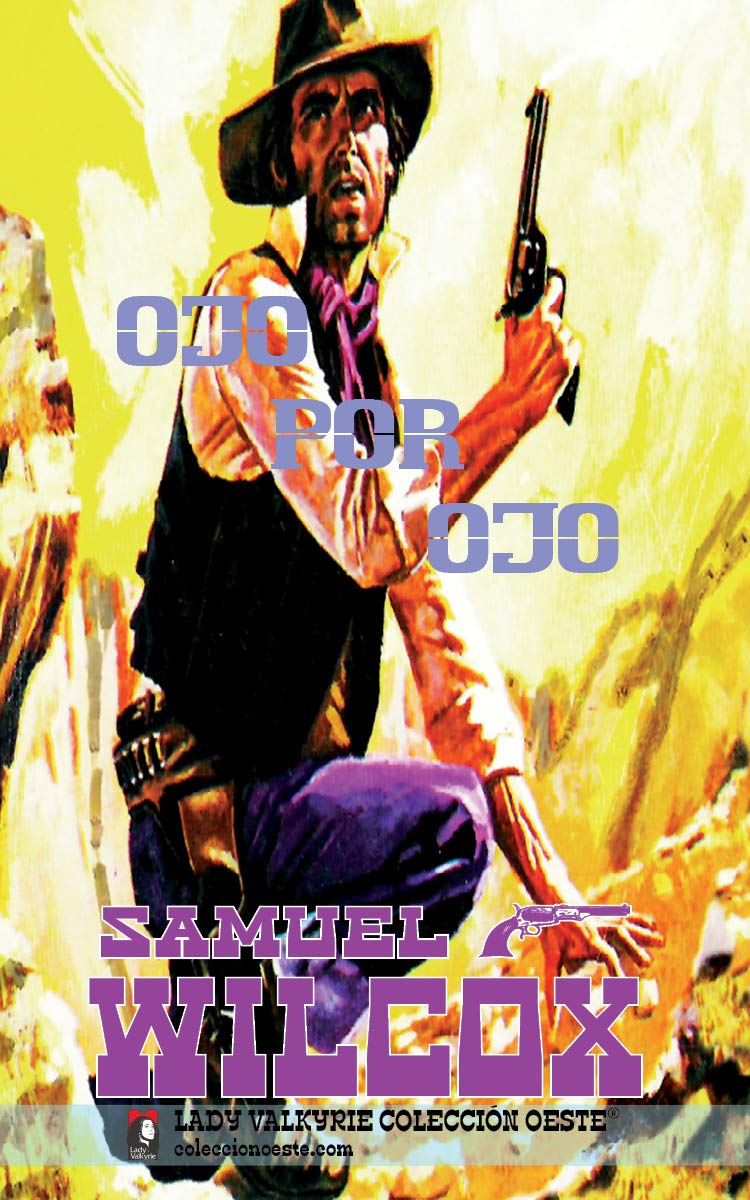 Ojo por ojo (Colección Oeste) (Spanish Edition) by Samuel Wilcox ...