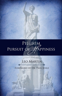 Pilgrim Pursuit of Happiness by Leo Martin | Goodreads
