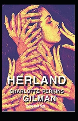 Herland Illustrated by Charlotte Perkins Gilman | Goodreads