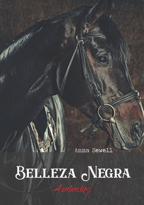 Belleza Negra: Azabache (Black Beauty) (Spanish Edition) Anna Sewell by ...