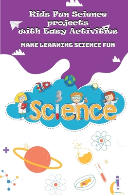 Kids Fun Science project with Easy Activities: Make Learning Science ...
