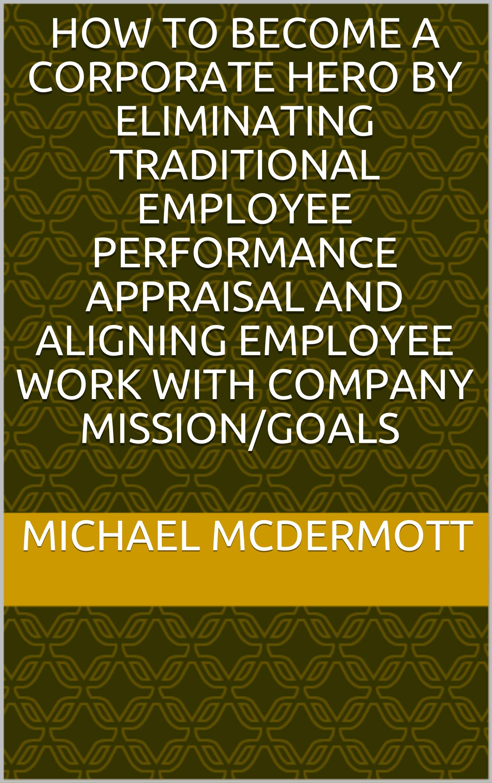 How to Become a Corporate Hero by Eliminating Traditional Employee ...