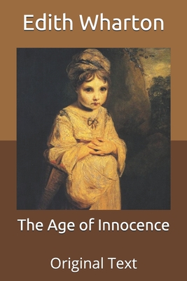 The Age of Innocence: Original Text by Edith Wharton | Goodreads