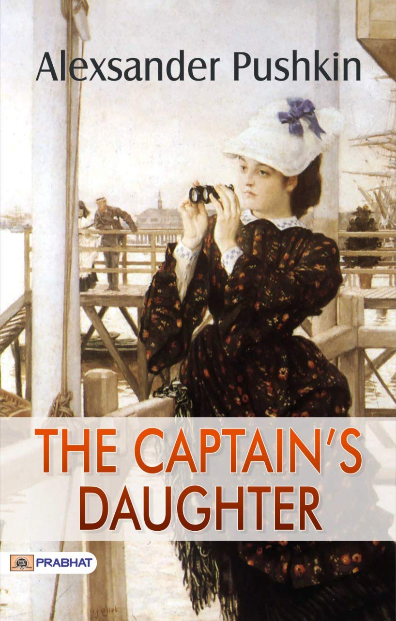 The Captain's Daughter: Alexander Pushkin's Gripping Historical Novel ...