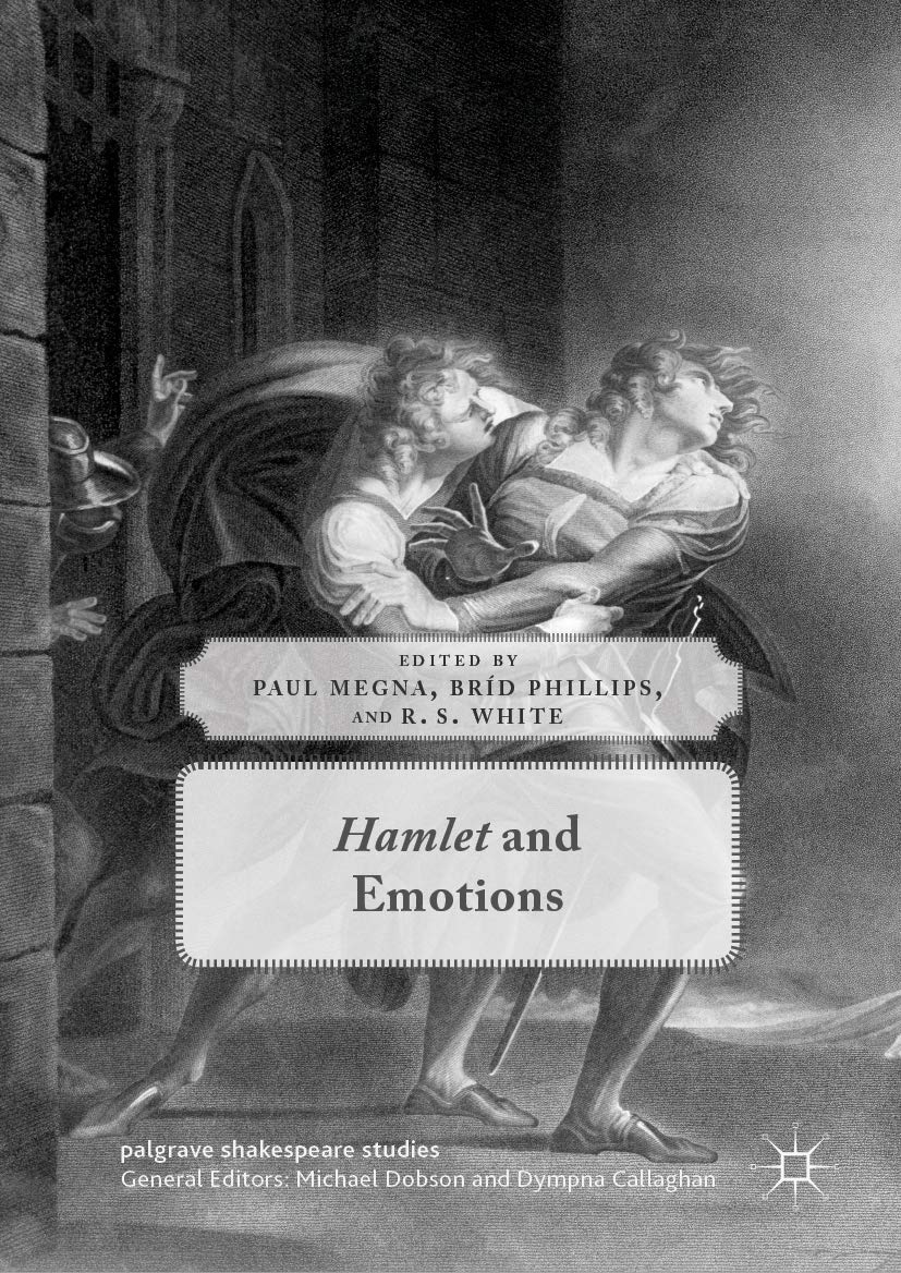 Hamlet and Emotions (Palgrave Shakespeare Studies) by Paul Megna ...