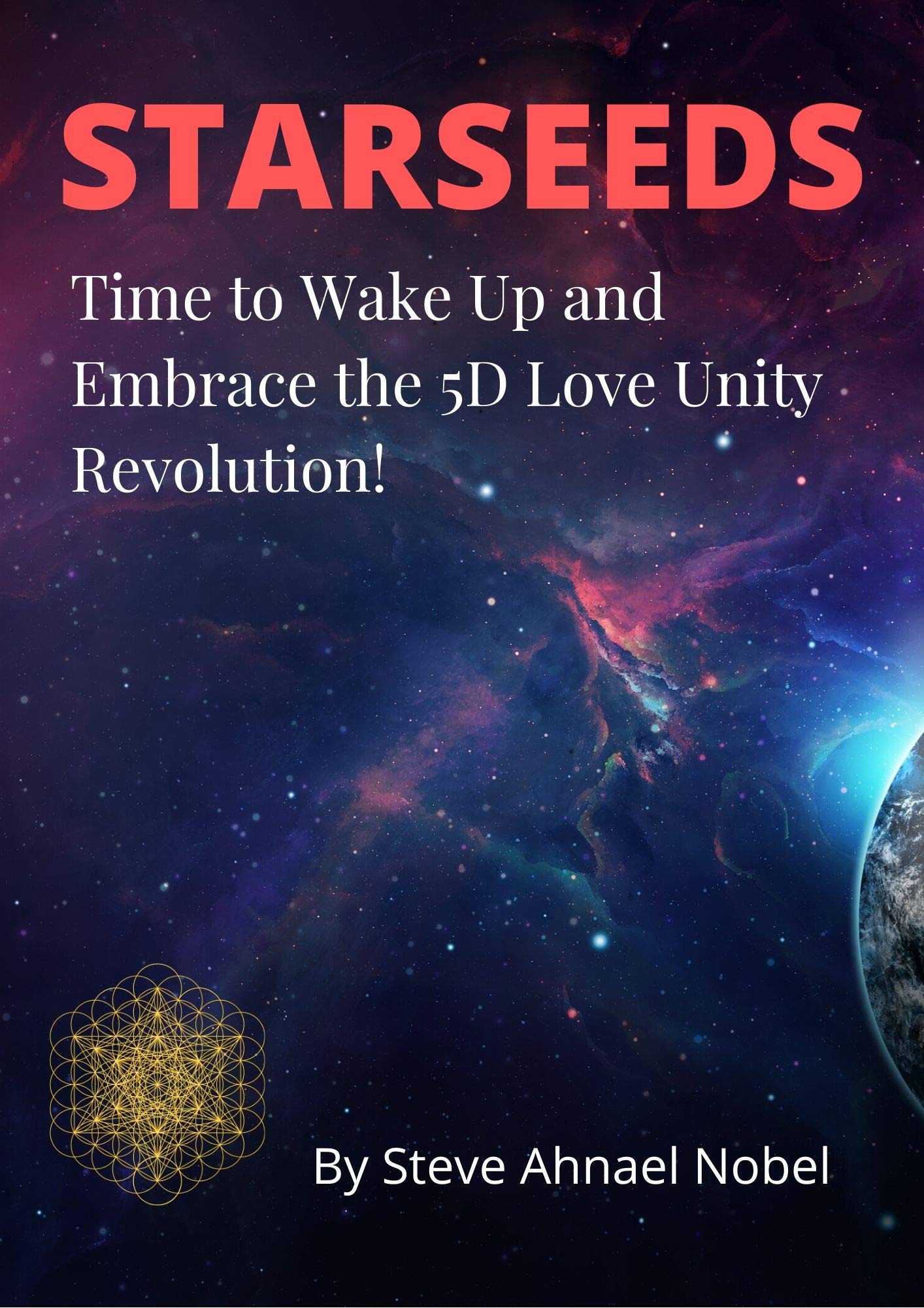 Starseeds: Time to Wake Up and Embrace the 5D Love Unity Revolution by ...