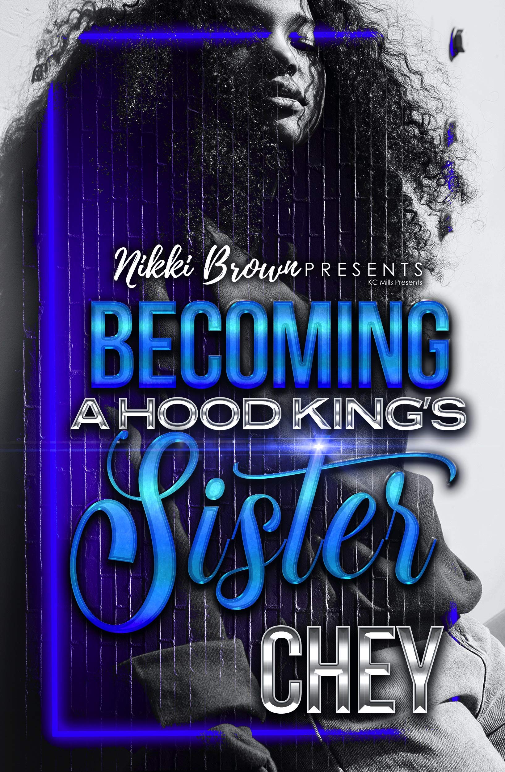 Becoming a Hood King's Sister by Chey | Goodreads