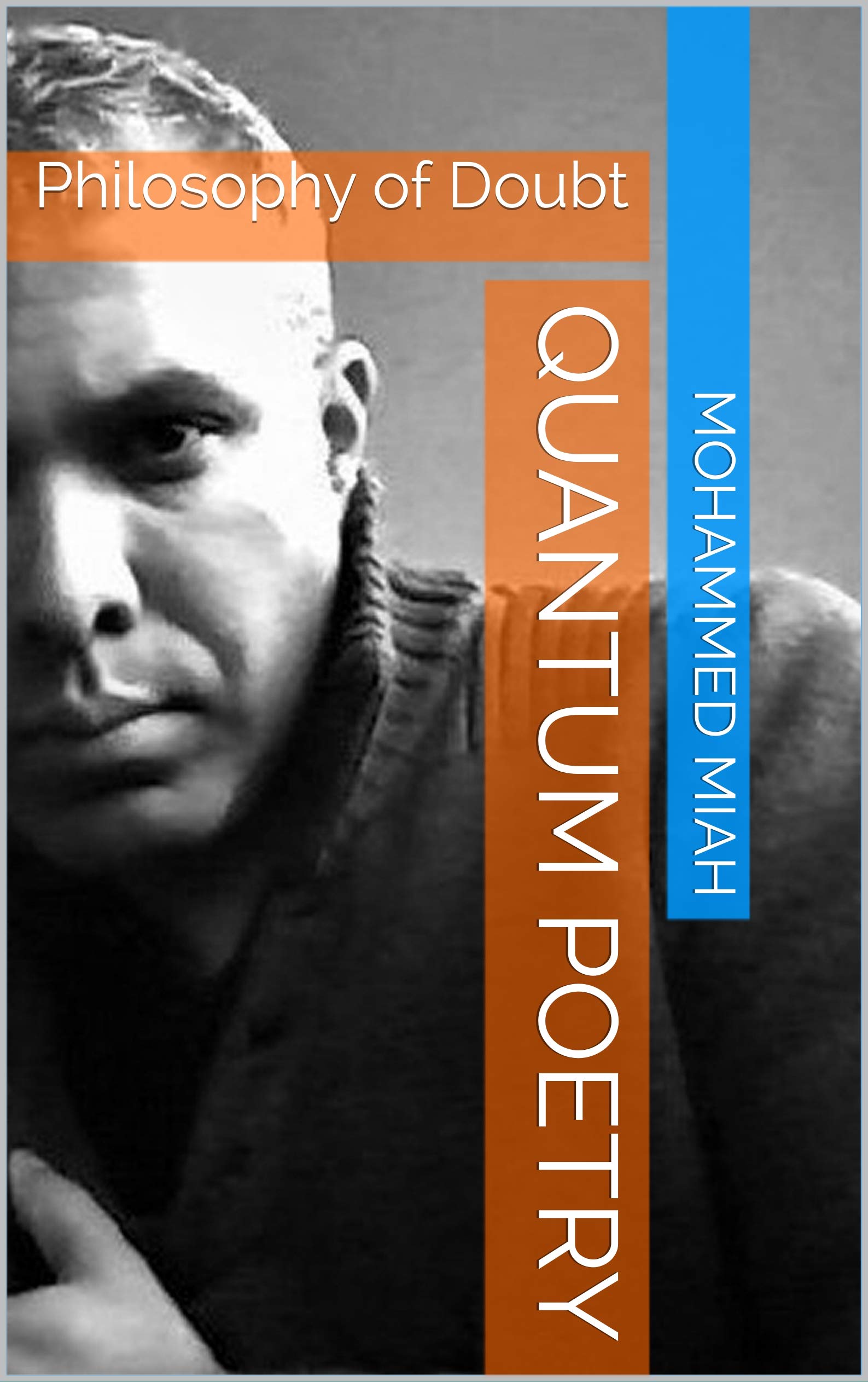 Quantum Poetry: Philosophy of Doubt by Mohammed Miah | Goodreads