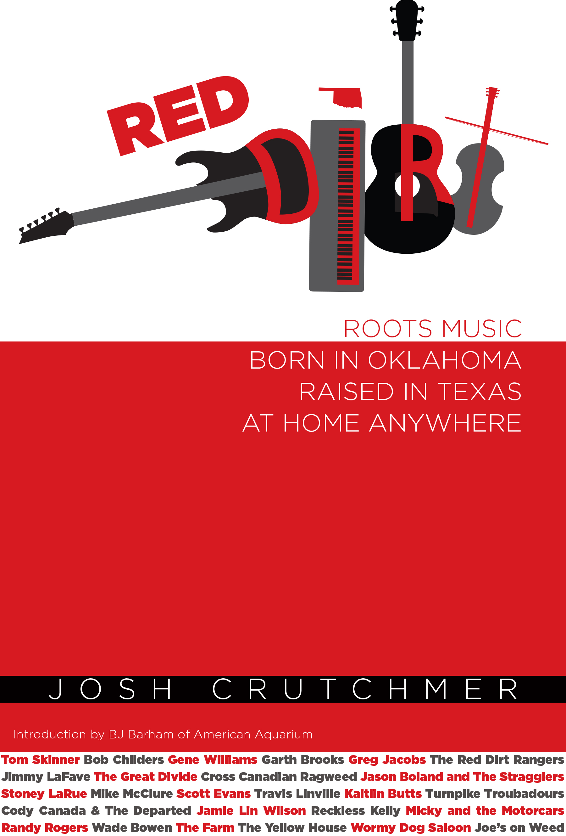 Red Dirt: Roots Music Born in Oklahoma, Raised in Texas, at Home ...