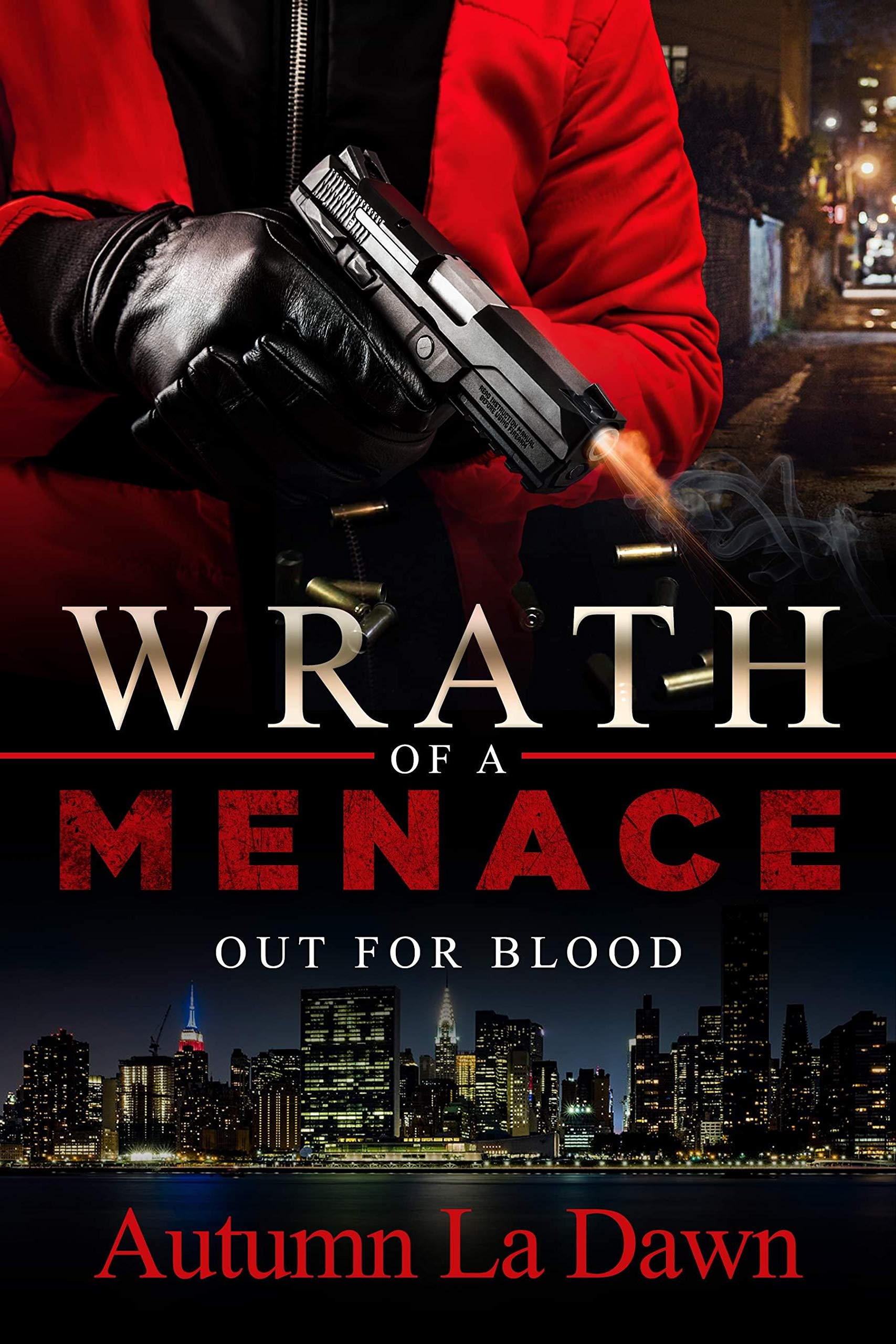 Wrath of a Menace: Out for Blood by Autumn La'Dawn | Goodreads
