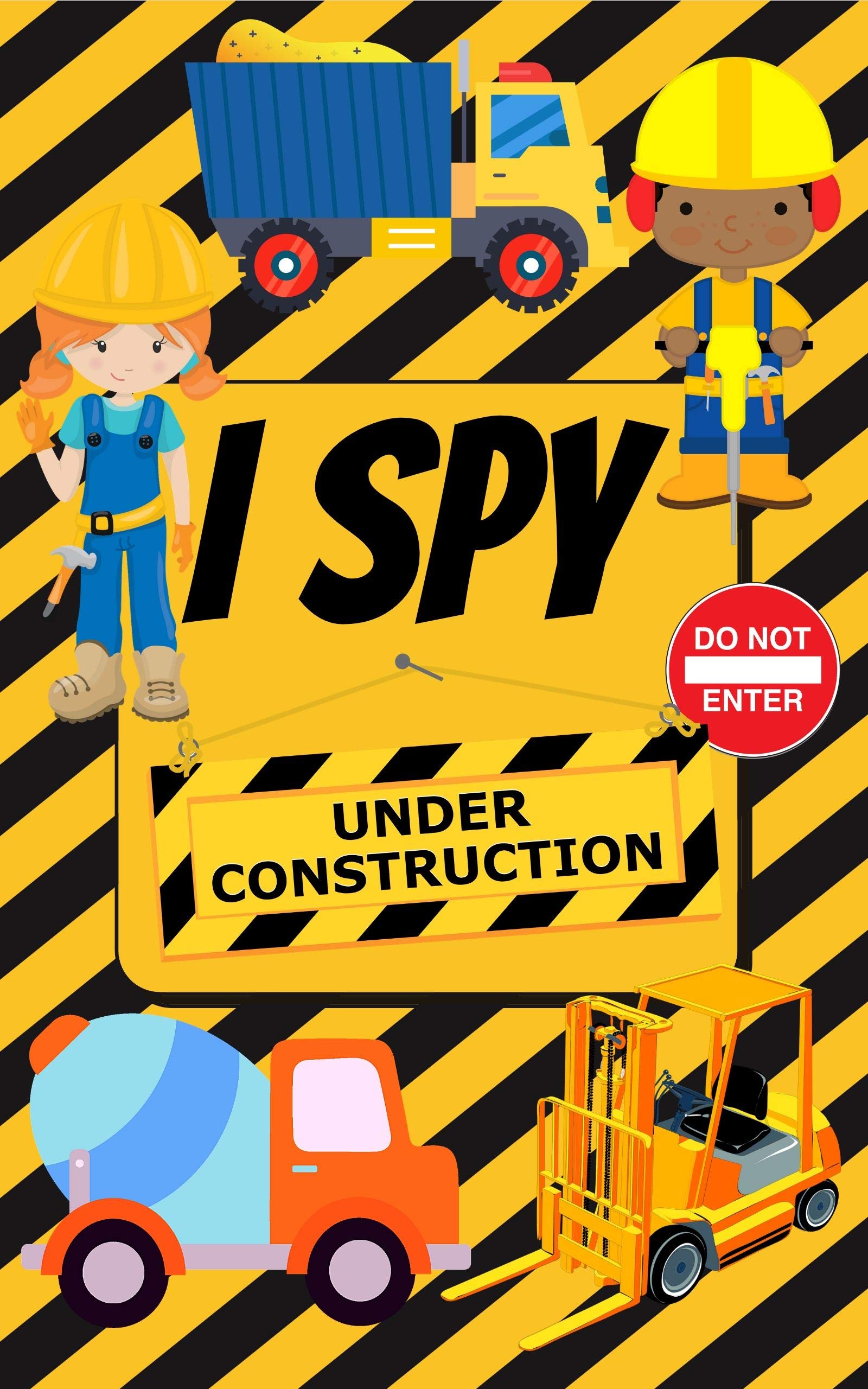 I Spy Under Construction: Fun Interactive Guessing Game Book for Young ...