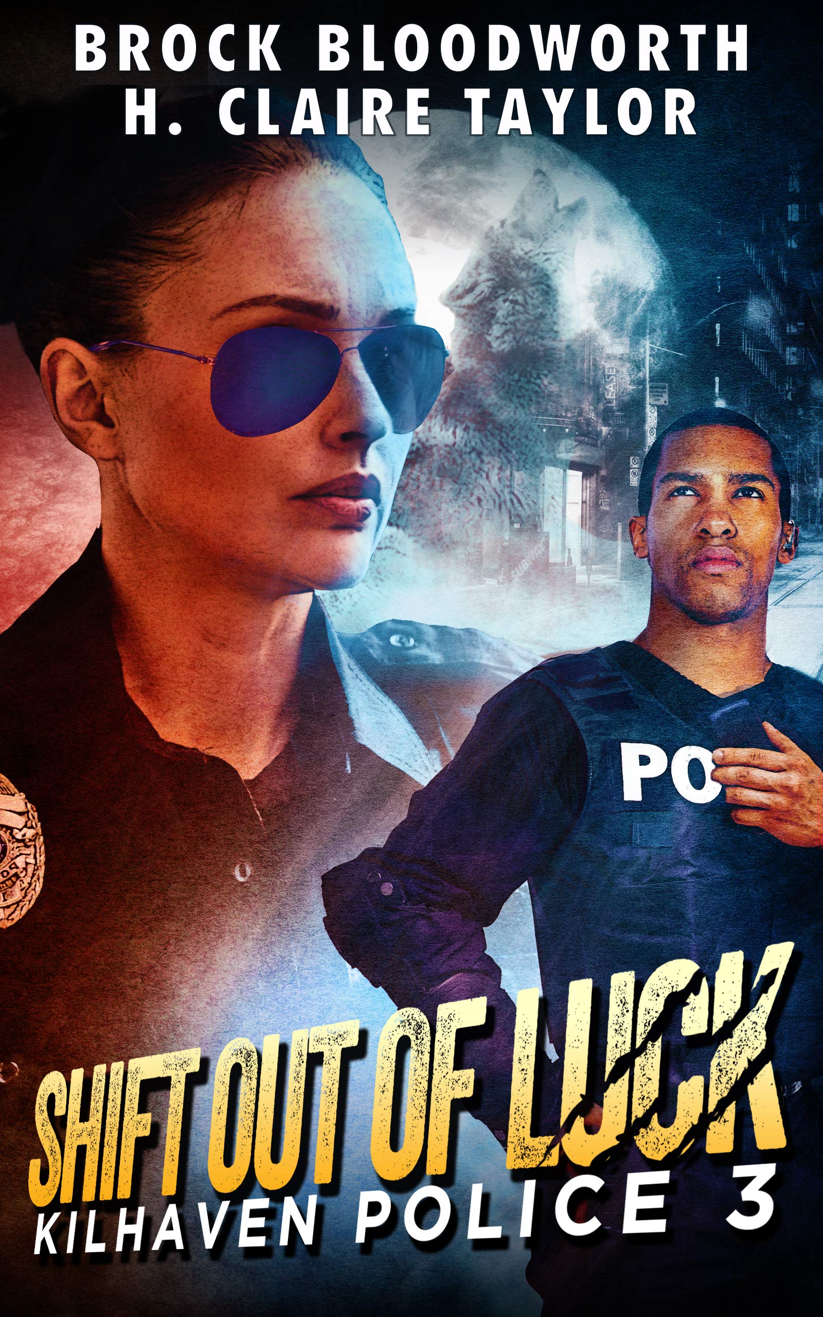 Shift Out of Luck (Kilhaven Police #3) by Brock Bloodworth | Goodreads