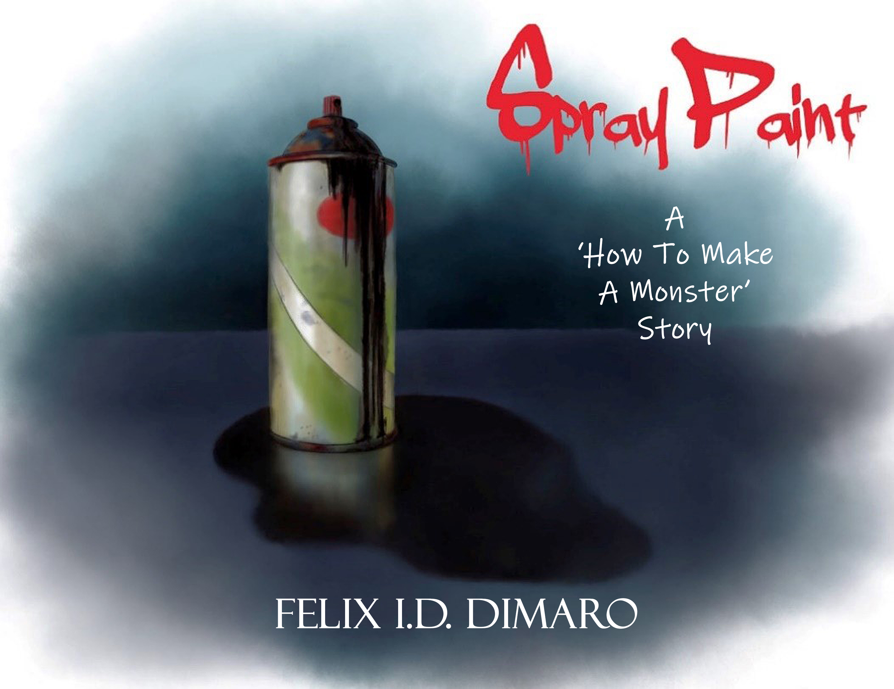Spray Paint by Felix I.D. Dimaro | Goodreads