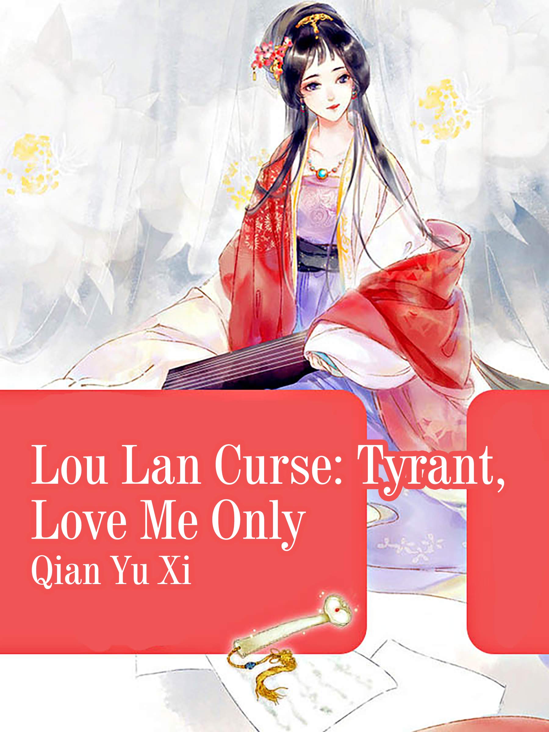 Lou Lan Curse: Tyrant, Love Me Only: Volume 1 by Qian Yuxi | Goodreads