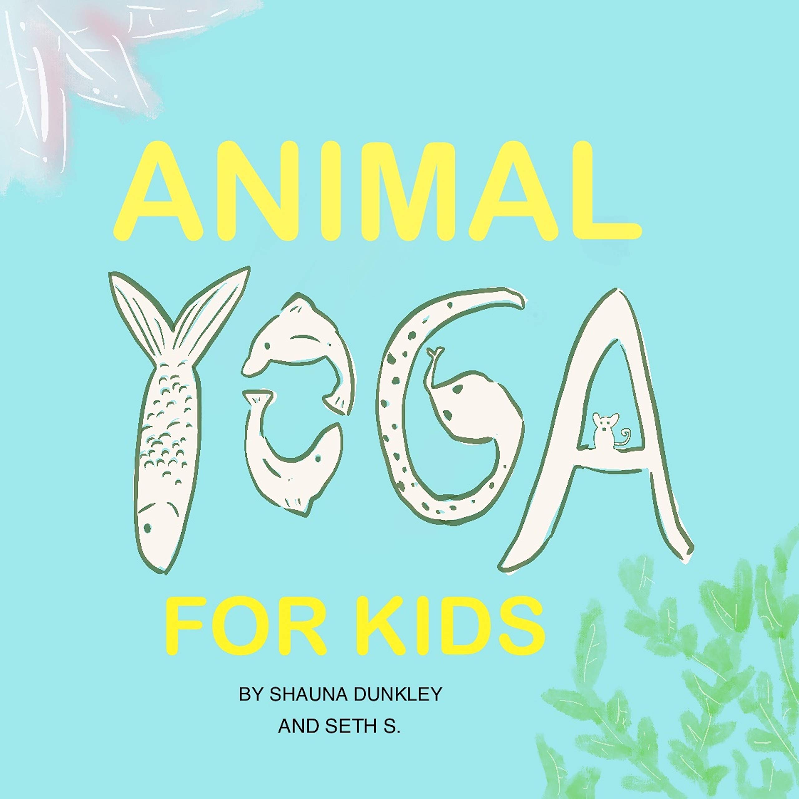 ANIMAL YOGA FOR KIDS: yoga, mindfulness, relaxation time for kids who ...