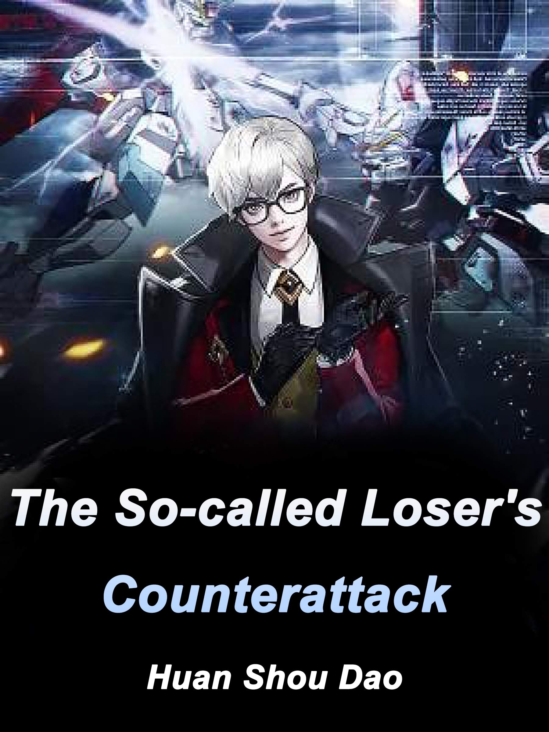 The So-called Loser's Counterattack: Volume 3 by Huan ShouDao | Goodreads