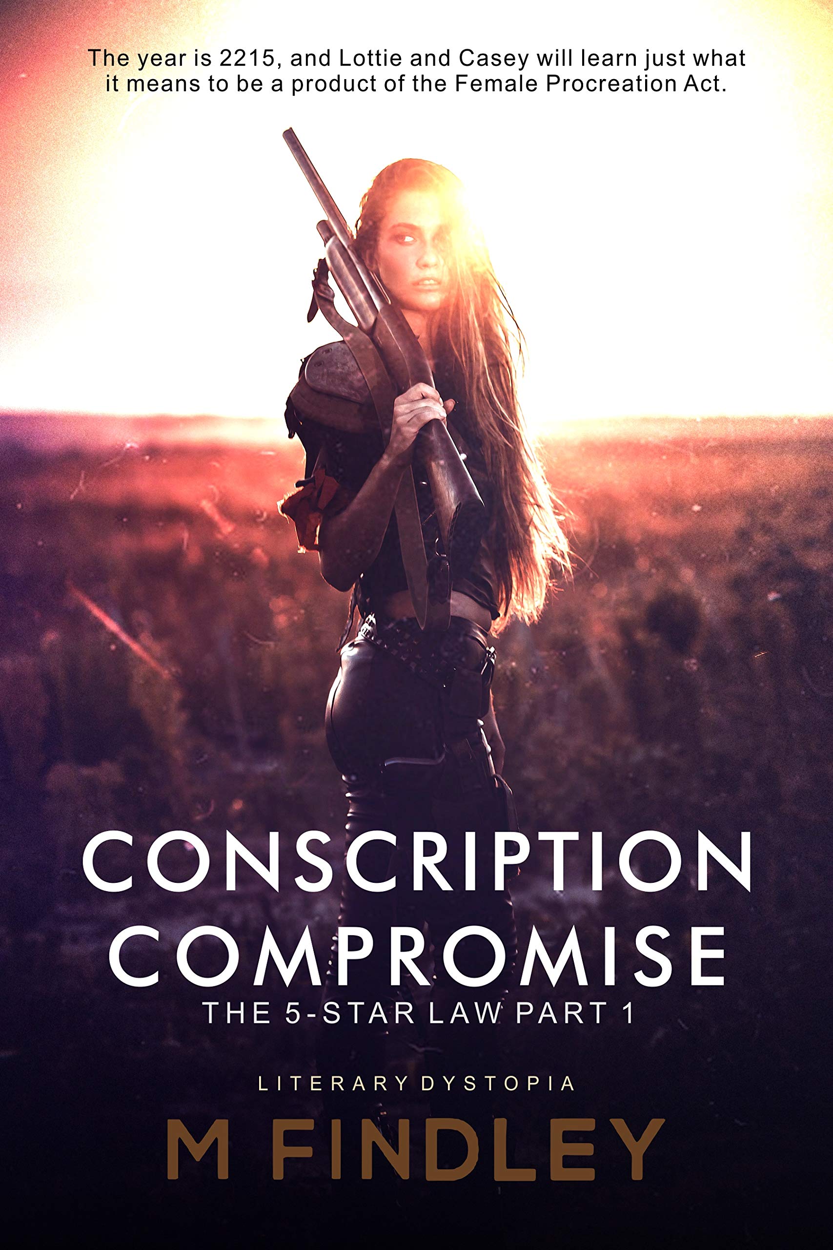 Conscription Compromise: The 5 Star Law part 1 by M Findley | Goodreads