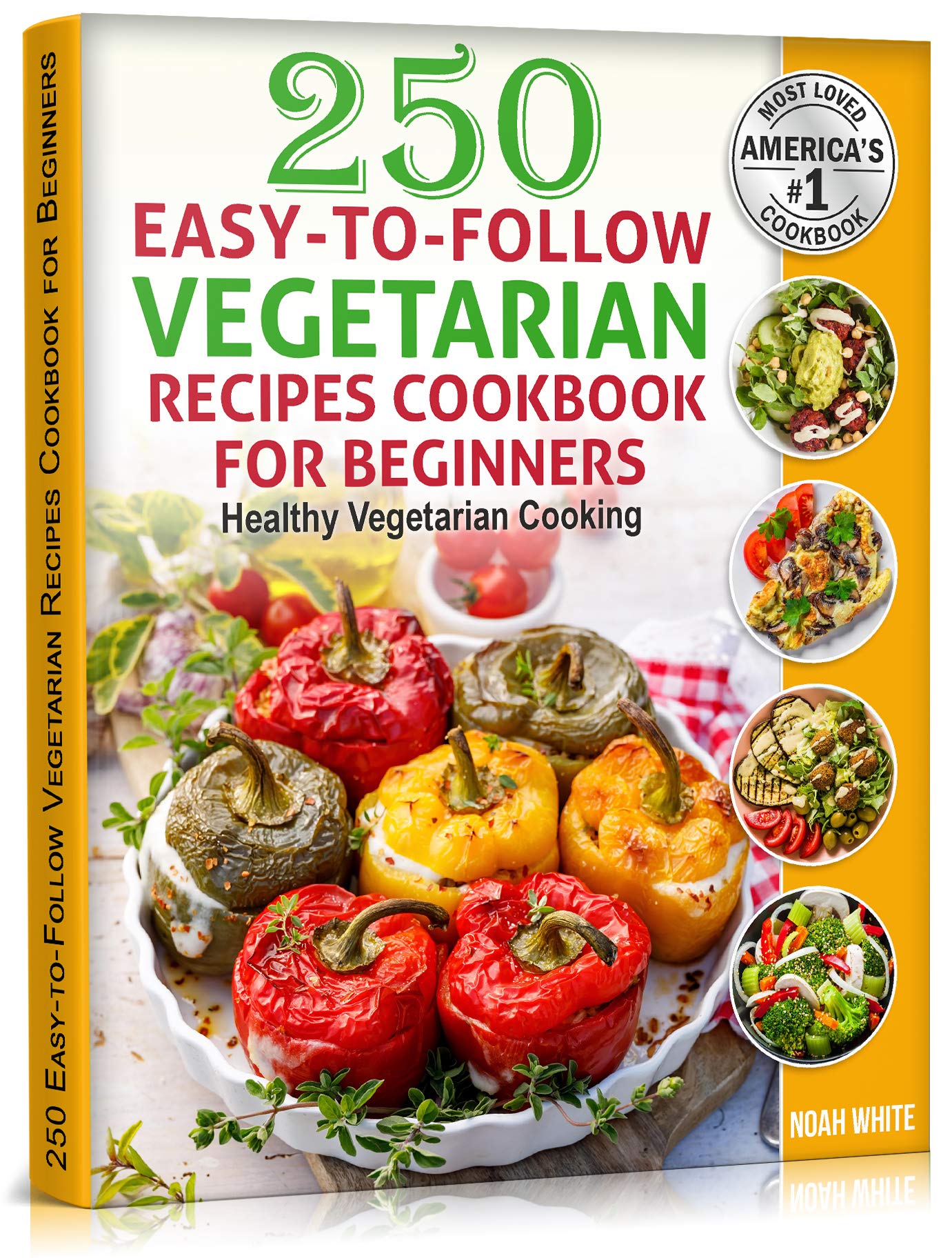 250 Easy-to-Follow Vegetarian Recipes Cookbook for Beginners: Healthy ...